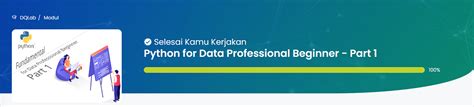Python For Data Professional Beginner — Part 1 Dqlab Course By