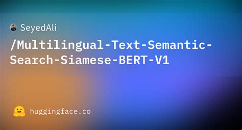 Seyedali Multilingual Text Semantic Search Siamese Bert V1 · Hugging Face