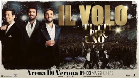 Il Volo Has Announced Tutti Per Uno Two Concerts In Verona Italy