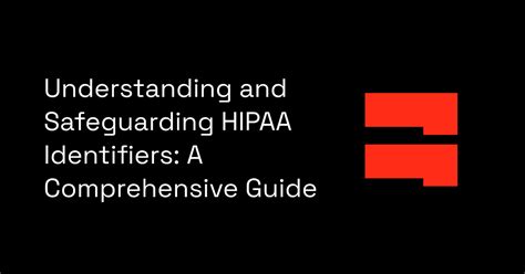 Understanding And Safeguarding Hipaa Identifiers A Comprehensive Guide