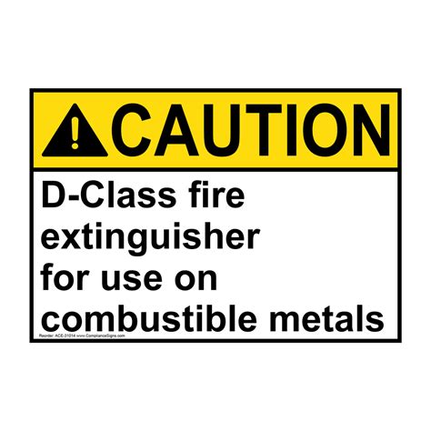 Caution Sign D Class Fire Extinguisher For Use On Combustible Ansi