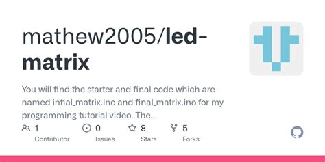 GitHub Mathew Led Matrix You Will Find The Starter And Final Code Which Are Named Intial