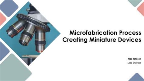 Microfabrication Process Creating Miniature Devices Ppt Sample St Ai