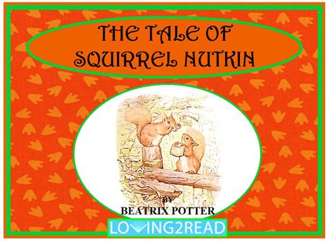 The Tale Of Squirrel Nutkin Loving2read