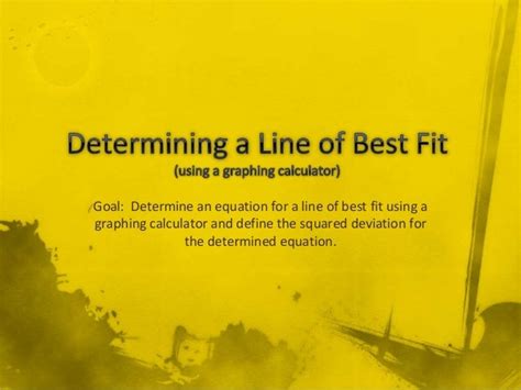 Determining A Line Of Best Fit Using A Graphing Calculator