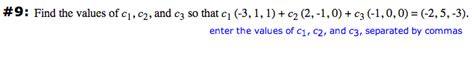solved find the values of c1 c2 and c3 so that c1 3 1