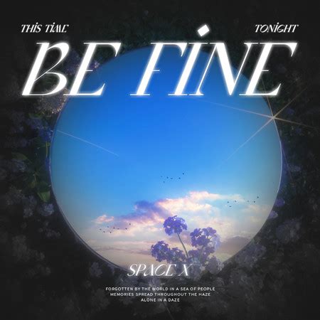 Be Fine專輯 - space x undefined - LINE MUSIC