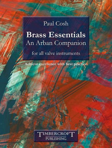 Brass Essentials An Arban Companion By Paul Cosh