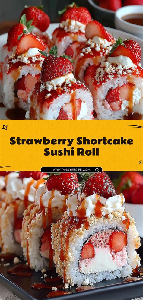 Cute Strawberry Shortcake Sushi Roll Dessert Tangy Recipe