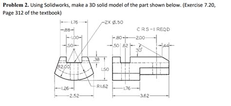 Solved Problem 2 Using Solidworks Make A 3d Solid Model Of
