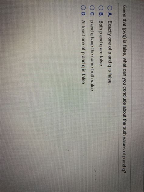 solved given that pvq is false what can you conclude