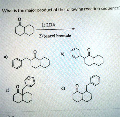 Solved What Is The Major Product Of The Following Reaction Sequence 1