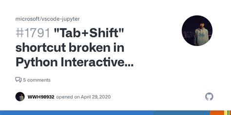 Tabshift Shortcut Broken In Python Interactive Window · Issue 1791 · Microsoftvscode