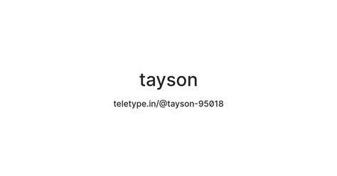 Tayson — Teletype