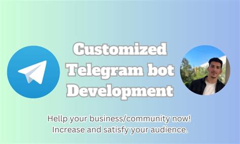 Develop Custom Telegram Bots For Your Business Or Community By