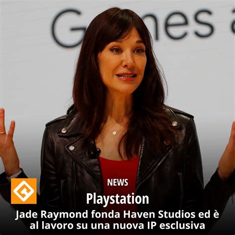 Console Tribe Jade Raymond Una Delle Menti Dietro La