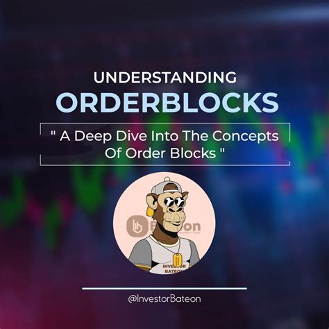 Understanding Orderblocks A Deep Dive Into The Concept Of Order Blocks In This Thread Ill Be