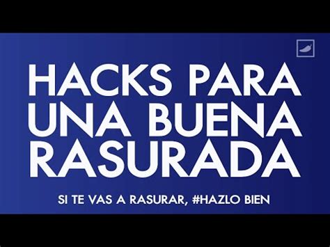 Hacks Para Una Buena Rasurada Youtube