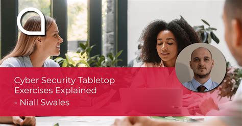 Cyber Security Tabletop Exercises Explained