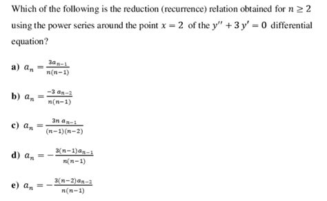 solved which of the following is the reduction recurrence