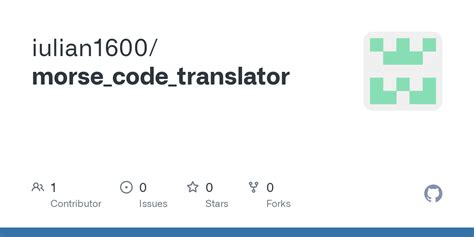 Github Iulian1600morsecodetranslator