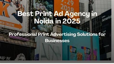Best Print Ad Agency In Noida In 2025 Driving Impactful Print Advertising