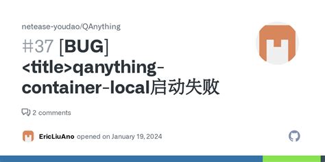 Bug Qanything Container Local启动失败 · Issue 37 · Netease Youdao