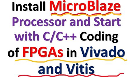 Install Microblaze Processor And Start With Cc Coding Fpgas In