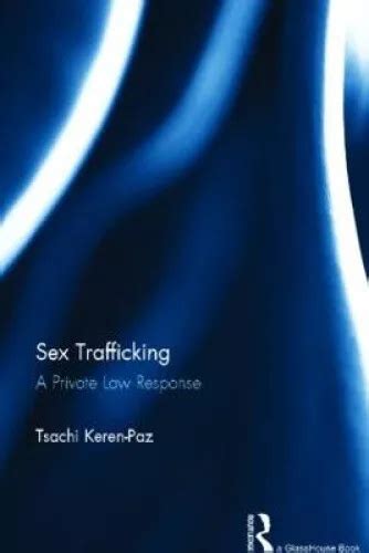 Sex Trafficking A Private Law Response By Keren Paz Tsachi 116 36 Picclick Au