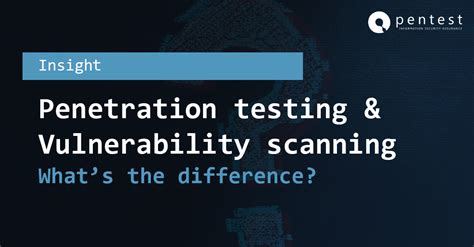 vulnerability scans and penetration tests whats the difference images