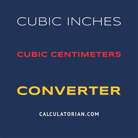 Convert From Cubic Inches To Cubic Centimeters