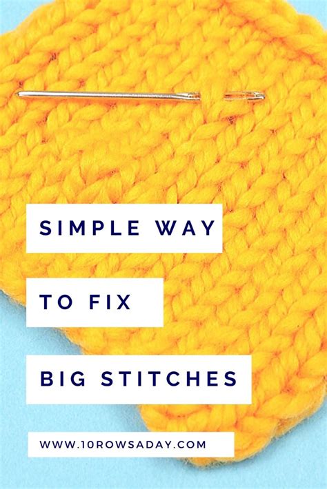 How To Fix Loose Stitches 10 Rows A Day