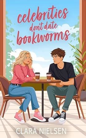 Celebrities Dont Date Bookworms A Ya Sweet Romance
