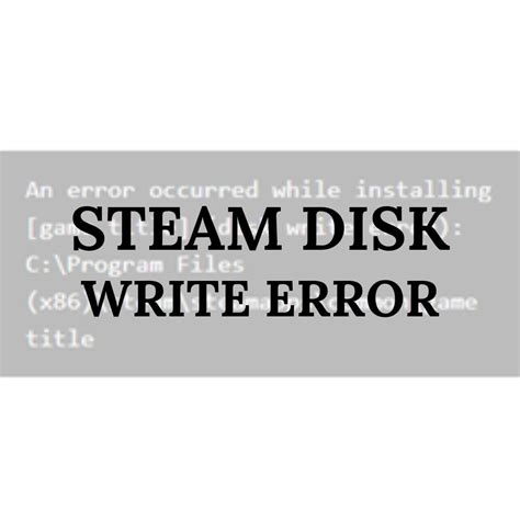 12 Easy Methods Steam Disk Write Error Atraclife