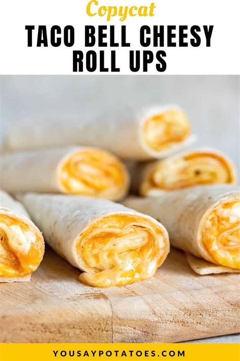 Taco Bell Cheesy Roll Ups • You Say Potatoes