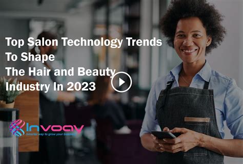 Top Salon Technology Trends To Shape The Hair And Beauty Industry In