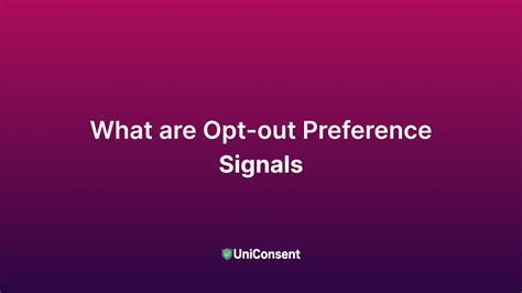 What Are Opt Out Preference Signals