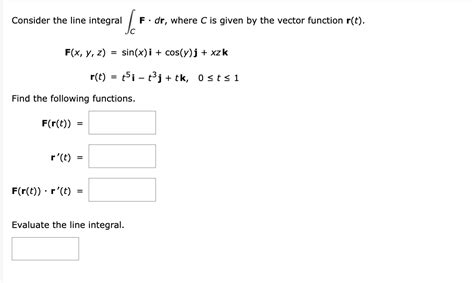 Solved Consider The Line Integral ∫cf⋅dr Where C Is Given