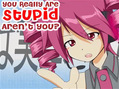You Really Are Stupid Arent You Kasane Teto Know Your Meme
