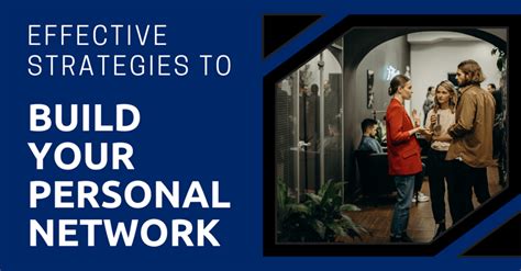 Effective Strategies To Build Your Personal Network