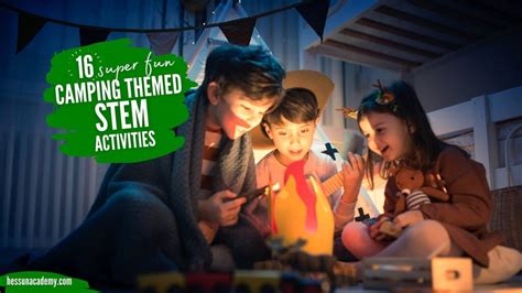 Camping Themed Stem Activities Hess Un Academy