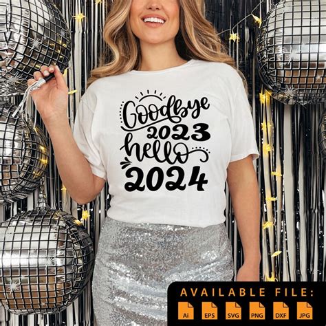 Hello 2024 Svg Goodbye 2023 Hello 2023 Svg New Year 2024 Svg Happy