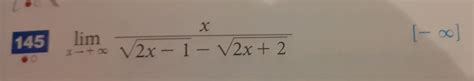 lim x inf x radical 2x 1 radical 2x 2 algo and math