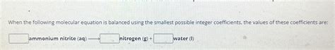 Solved When The Following Molecular Equation Is Balanced