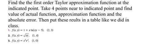 Solved Find The The First Order Taylor Approximation