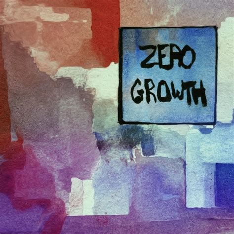 Zero Growth Zero Growth