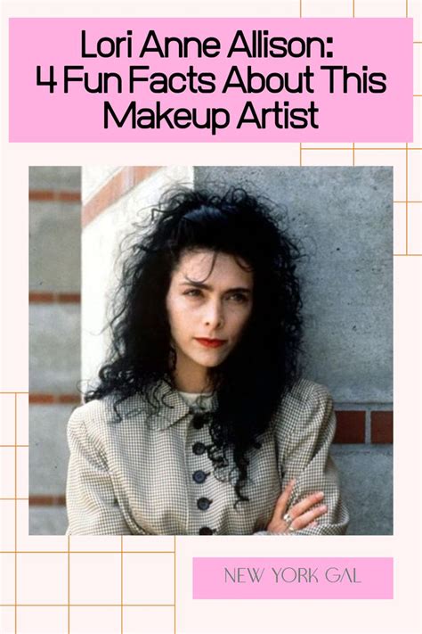 Lori Anne Allison 4 Fun Facts About This Makeup Artist Johnny Depp