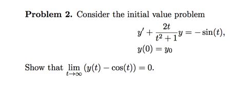 Solved Consider The Initial Value Problem Y 2t T 2 1 Y