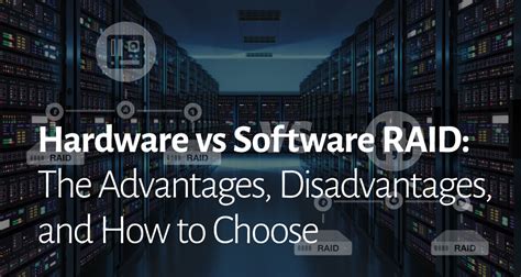 Hardware Vs Software Raid The Advantages Disadvantages And How To