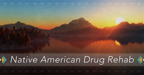 Native American Drug Rehab And Treatment Facilities